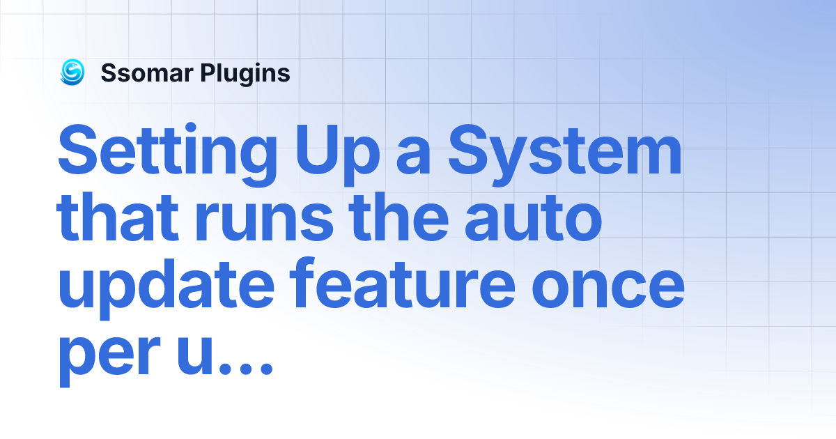 Setting Up a System that runs the auto update feature once per update | Ssomar Plugins